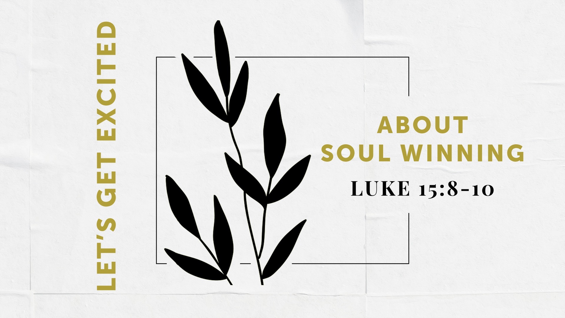 Let's Get Excited About Soul Winning - May 22nd, 2022 - Logos Sermons