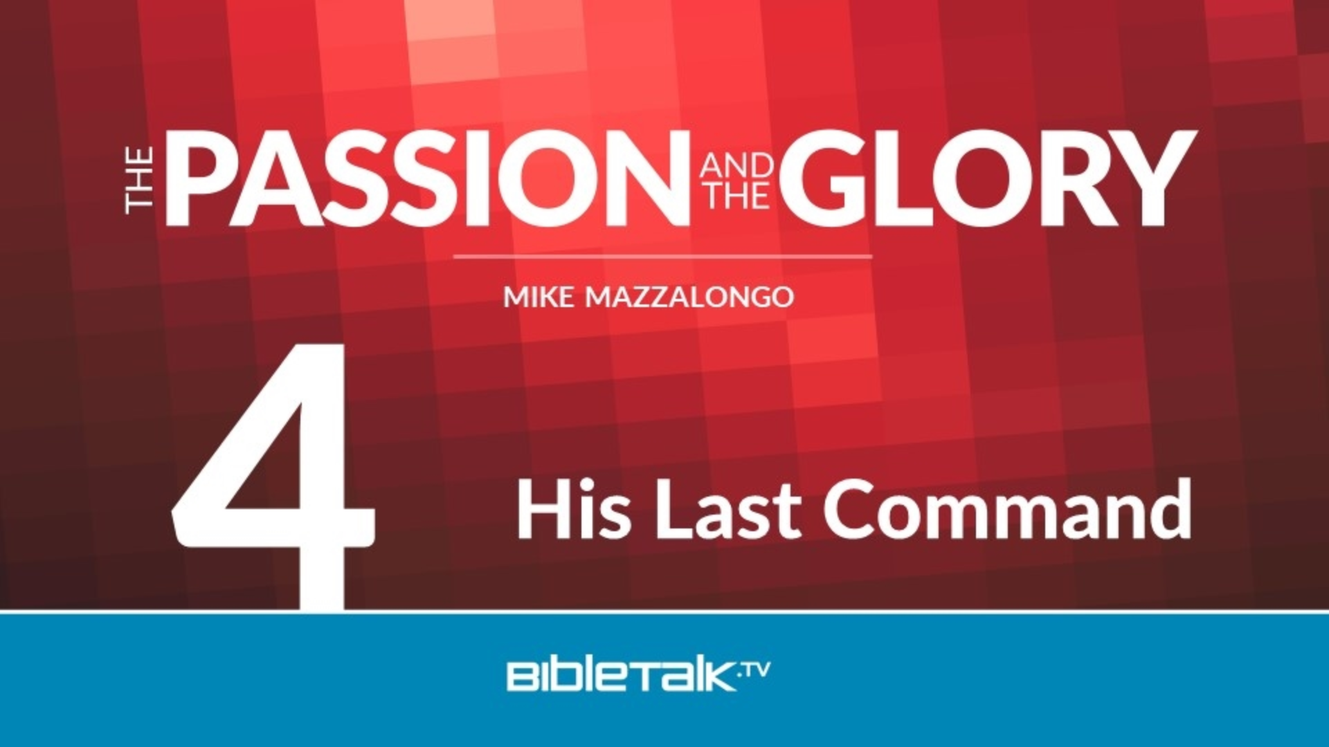 Wed. May 25 His Last Command - Logos Sermons
