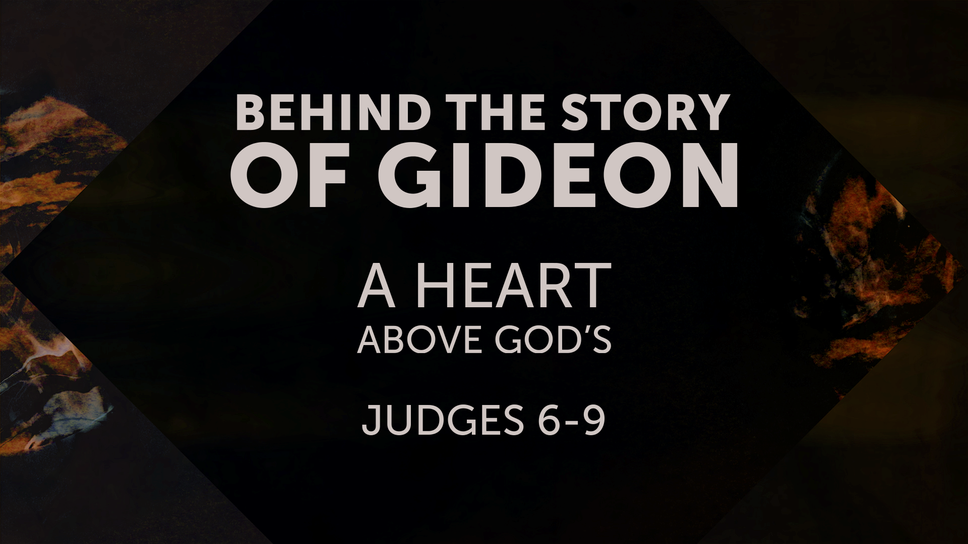 Behind the story of Gideon: a heart above God's - Logos Sermons