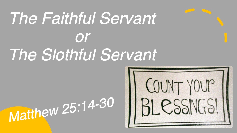 The Faithful Servant or The Slothful Servant - Logos Sermons
