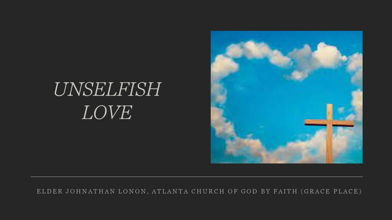 05/01/2022 - Unselfish Love - Logos Sermons