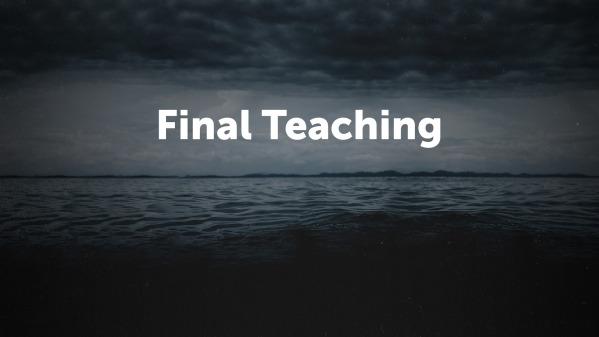 Final Teaching - Logos Sermons