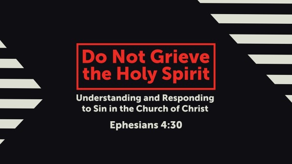 Do not Grieve the Holy Spirit - Logos Sermons