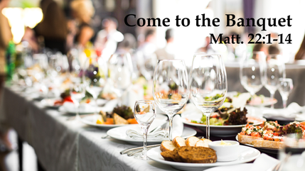 Come to the Banquet (Matt:22 1-14) - Logos Sermons