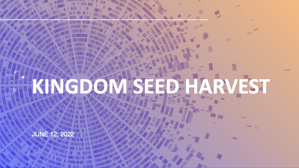 Kingdom Seed Harvest - Logos Sermons