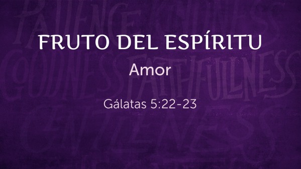 Fruto del Espíritu-Amor - Logos Sermons