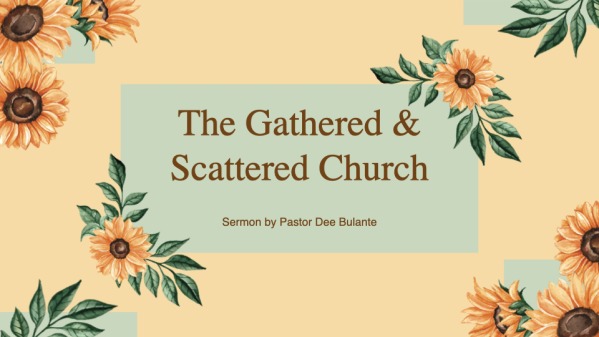 The Gathered and Scattered church 6-26-22 - Logos Sermons