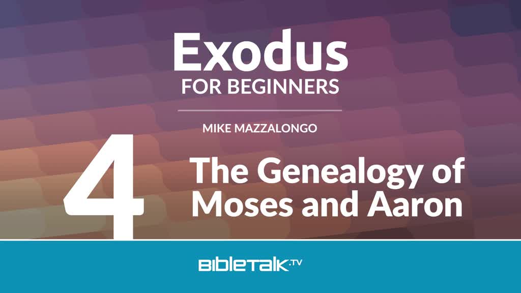 The Genealogy of Moses and Aaron - Faithlife TV