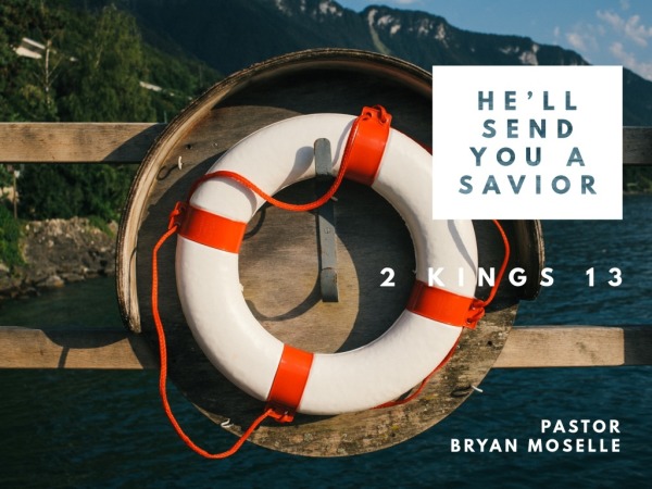 He'll send you a savior - Logos Sermons