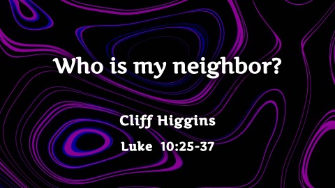 Who is My Neighbor? - Luke 10: 25-37 - Logos Sermons