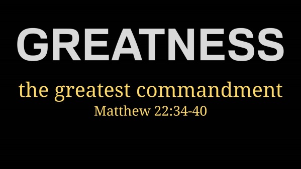 The Greatest Commandment - Logos Sermons
