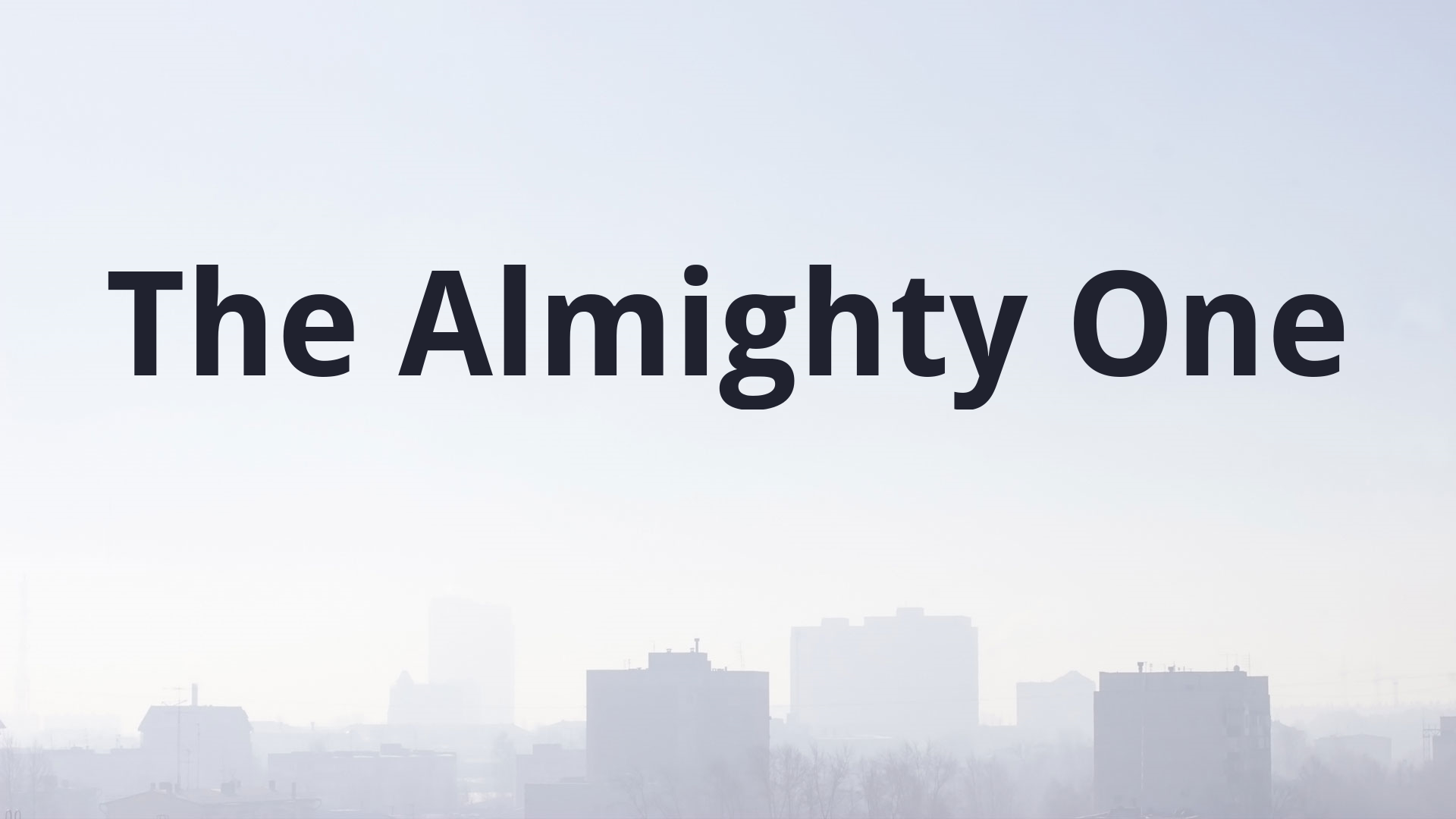 The Almighty One - Logos Sermons