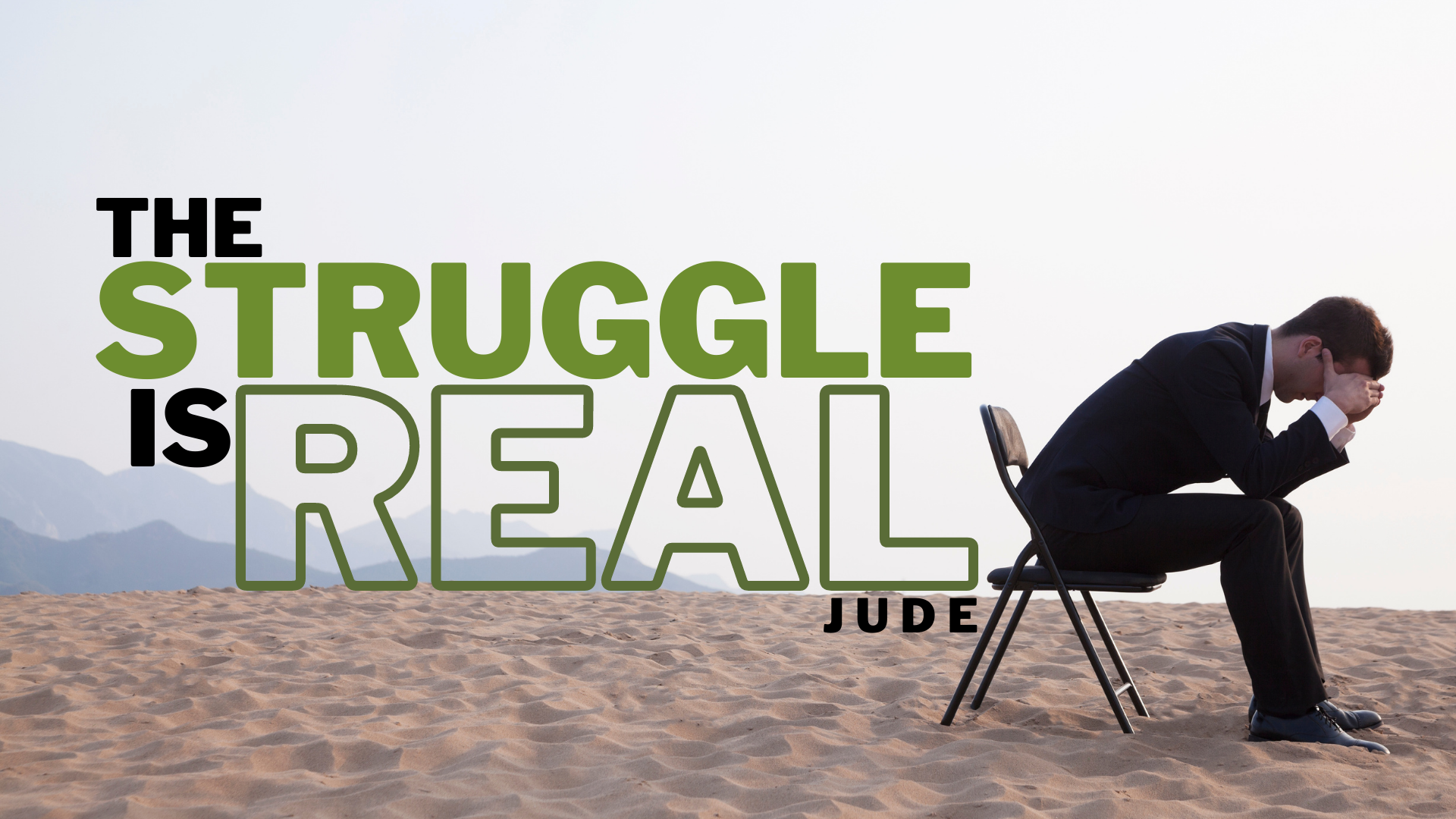 The Struggle Is Real - Logos Sermons