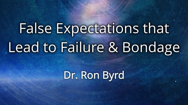 False Expectations that Lead to Failure & Bondage - Logos Sermons