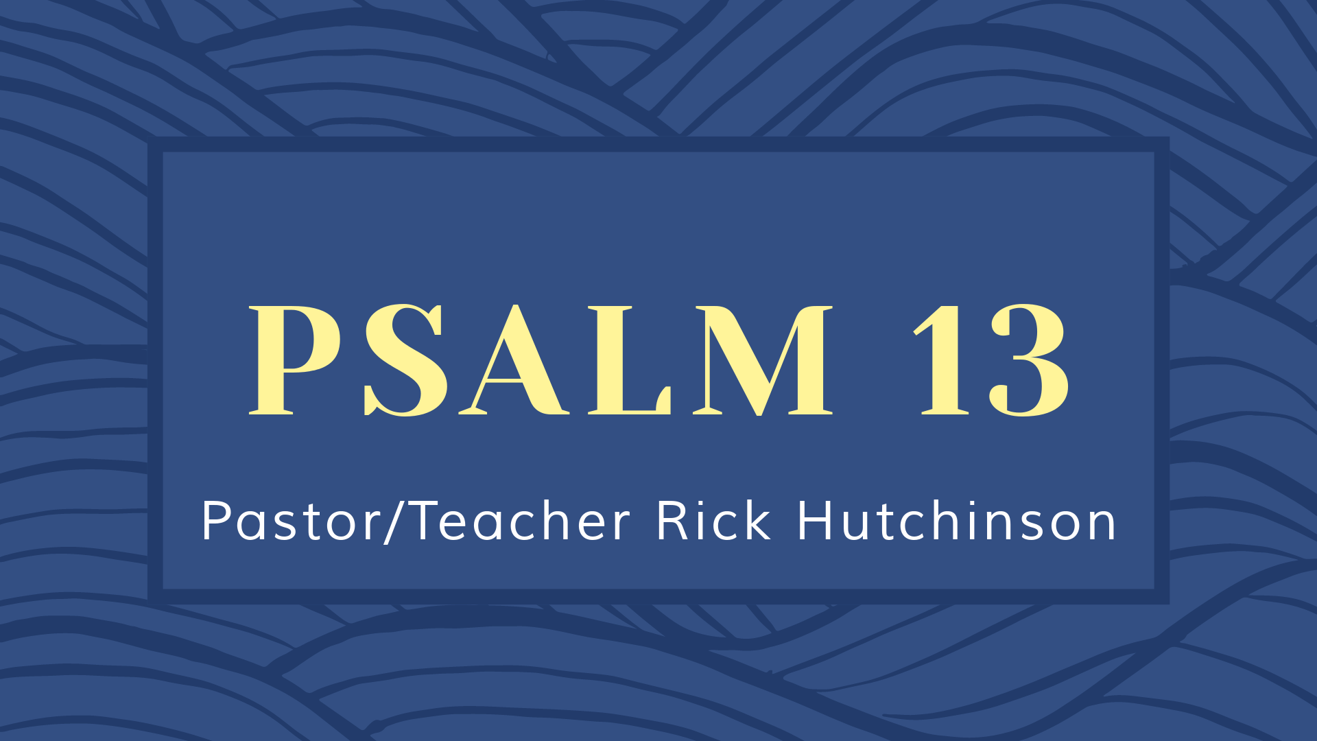 Psalm 13 Faithlife Sermons psalm-13-faithlife-sermons
