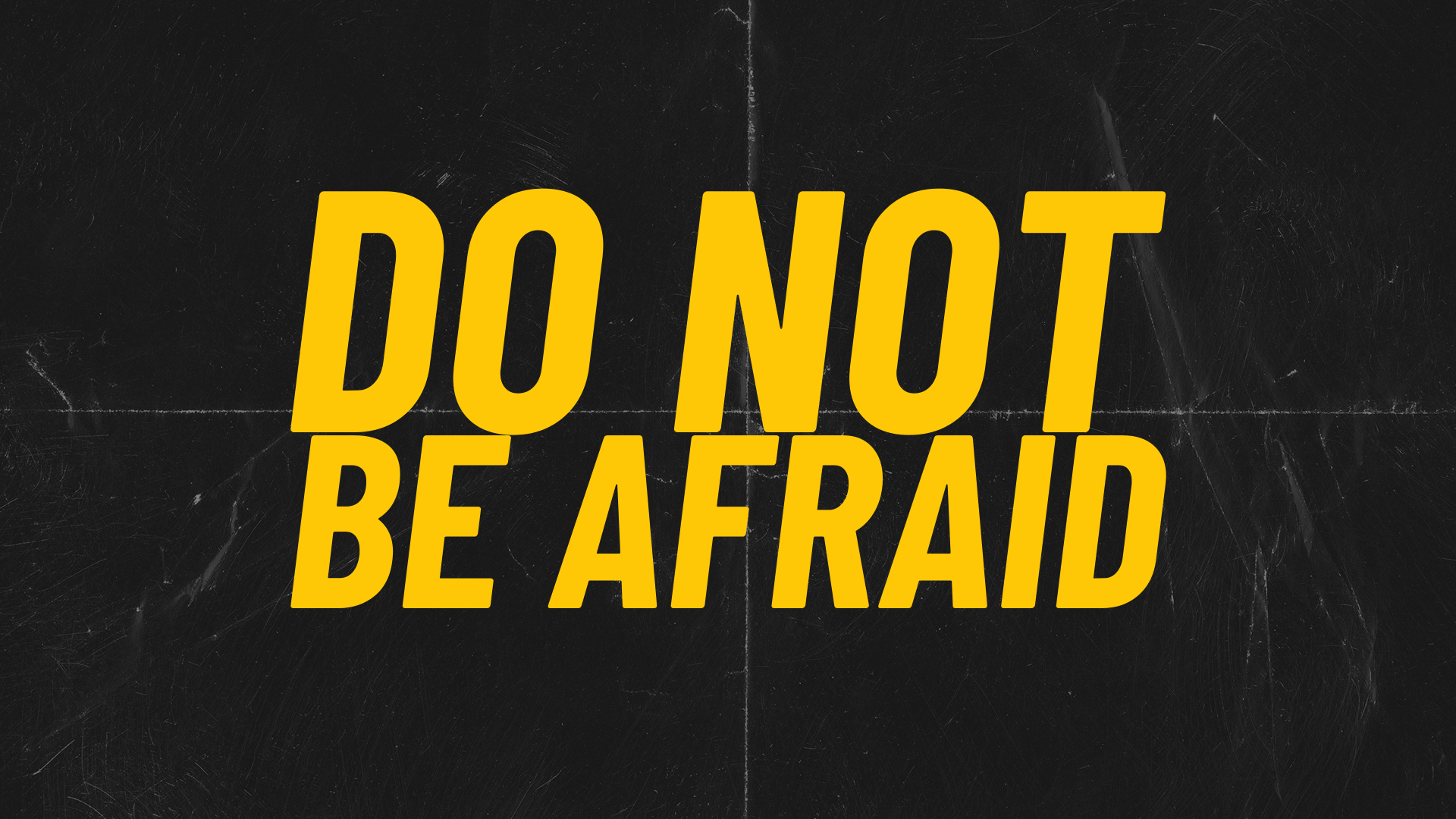 Do Not Be Afraid - Logos Sermons