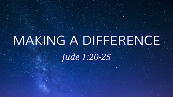 Making a Difference 7-10-2022 Sunday AM - Logos Sermons