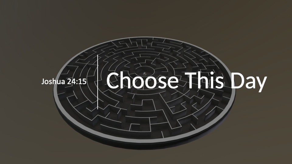 Choose This Day - Logos Sermons