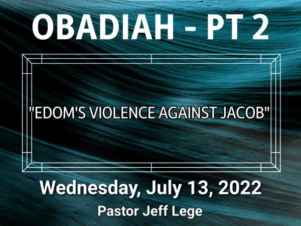 EDOM'S VIOLENCE AGAINST JACOB - Logos Sermons