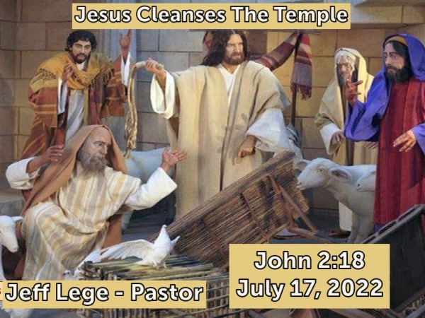 JESUS CLEANSES THE TEMPLE John 2:14-22 - Logos Sermons