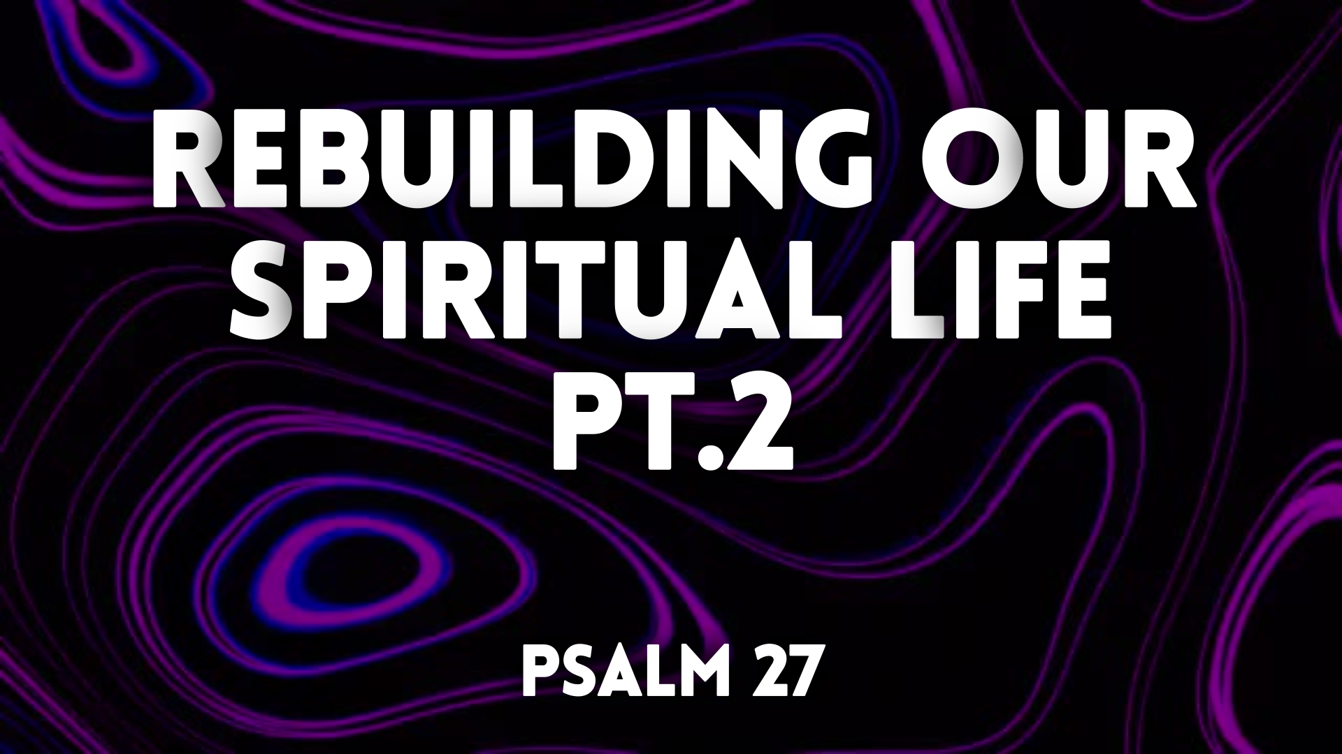 Rebuilding Our Spiritual Life - Logos Sermons