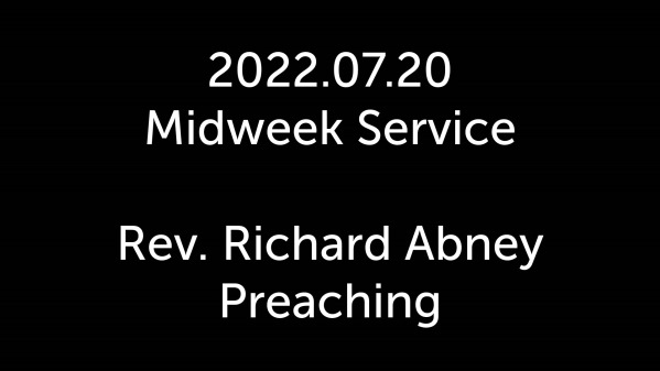 2022.07.20 Richard Abney - Logos Sermons
