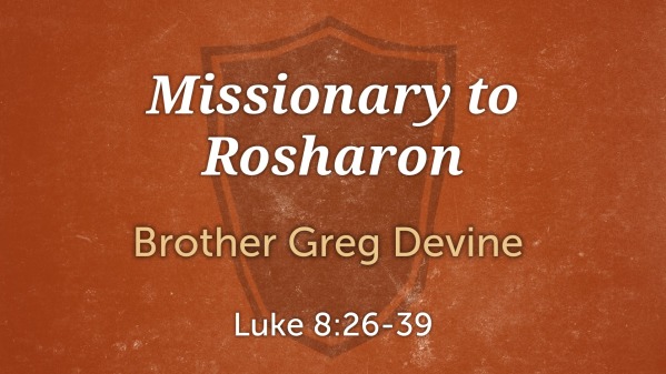 Missionary to Rosharon - Logos Sermons