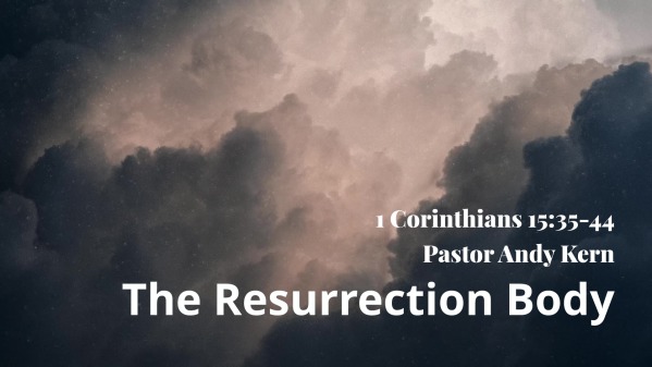 The Resurrection Body Logos Sermons