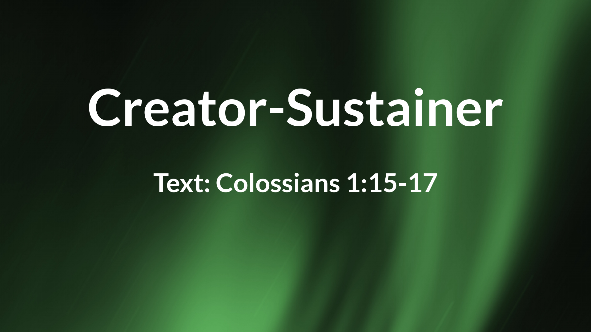 Creator-Sustainer - Logos Sermons
