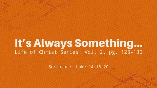 It's Always Something - Logos Sermons