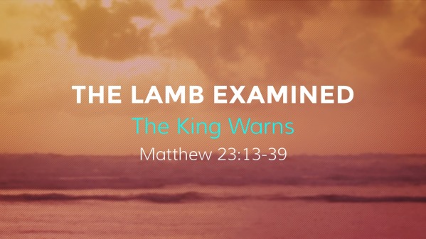 Matthew 23:13-39 - Logos Sermons