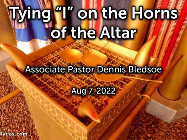 Tying "I" on the Horns of the Altar- Sun, Aug 7 - Logos Sermons