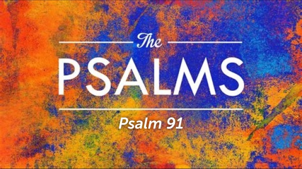 Psalm 91 - Praising Our Protector - Logos Sermons
