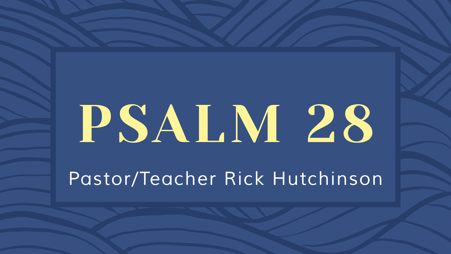 Psalm 28 - Logos Sermons