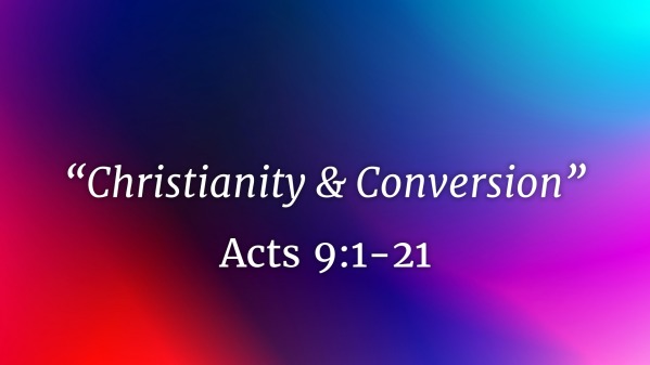 Christianity and Conversion - Logos Sermons