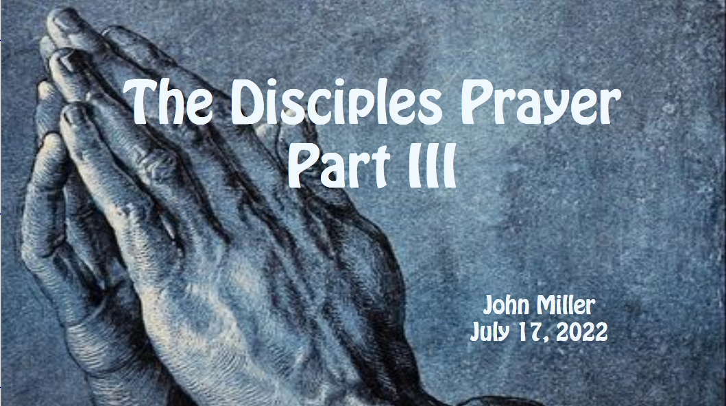 The Disciples Prayer - Part 3 - Logos Sermons