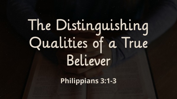 The Distinguishing Qualities of a True Believer - Logos Sermons