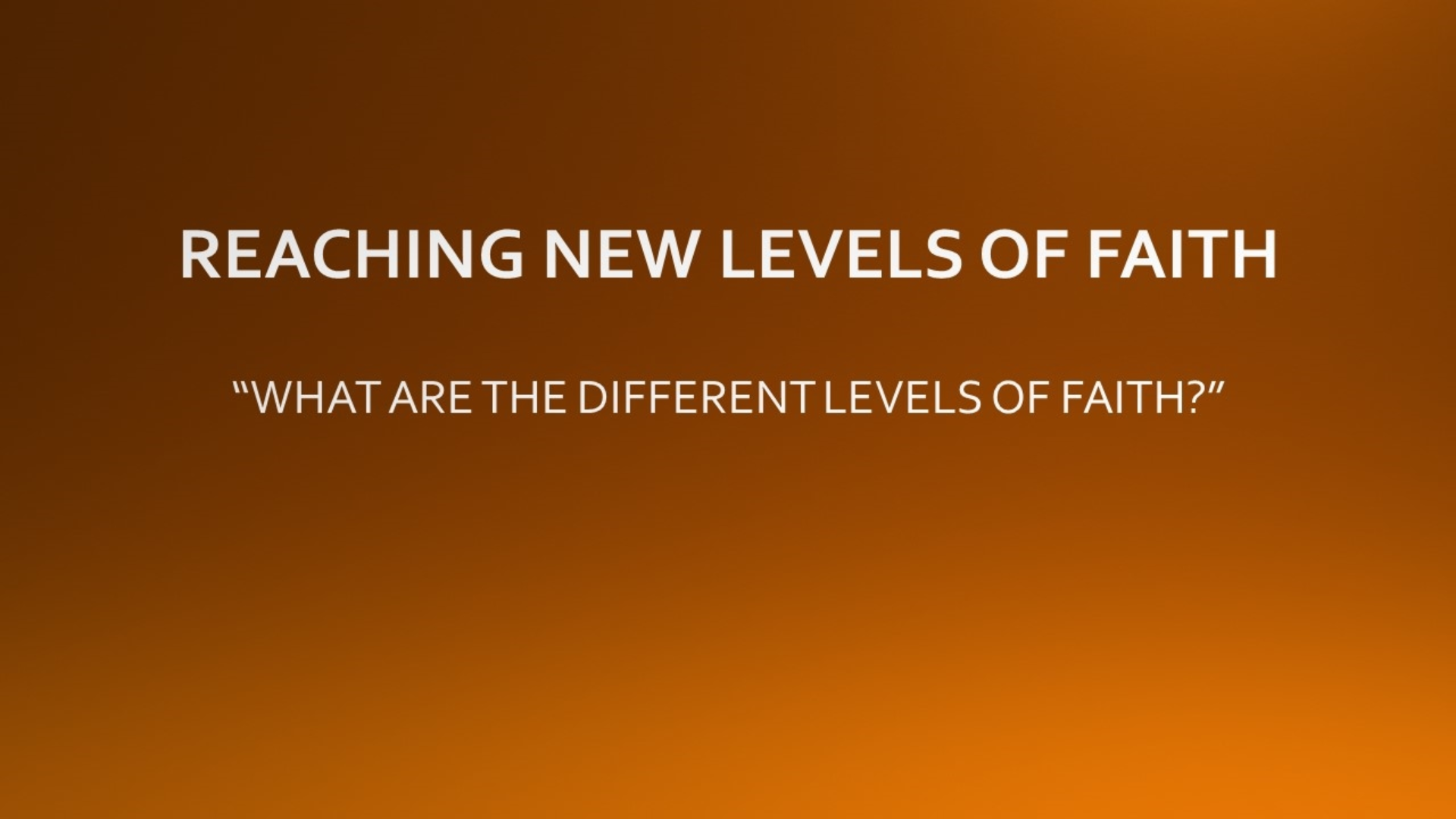 Wed. Aug. 24 The Different Levels of Faith - Logos Sermons