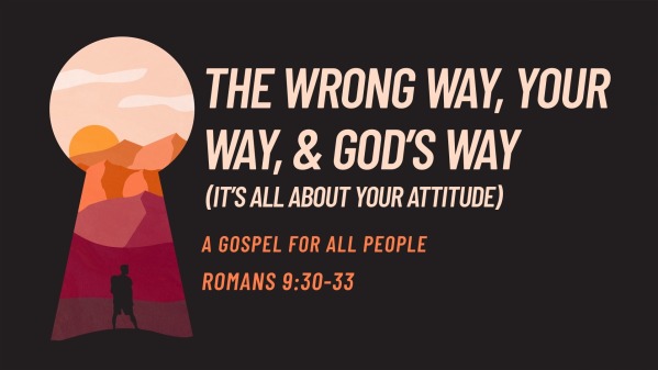 The Wrong Way, Your Way, And God's Way - Logos Sermons