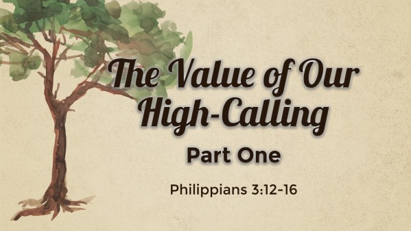The Value of Our High-Calling - Logos Sermons