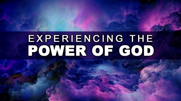 Experiencing the Power of God - Logos Sermons
