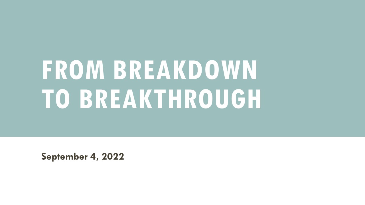 From Breakdown to Breakthrough - Logos Sermons