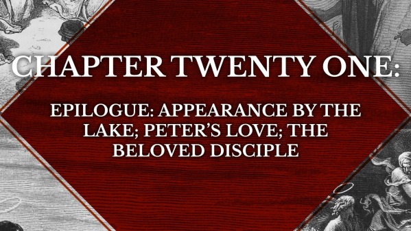 Historical & Cultural Look At The Gospel Of John-Ch 21 - Logos Sermons