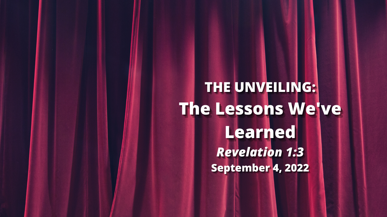 THE UNVEILING: 14) The Lessons We've Learned - Revelation 1:3 - Logos ...