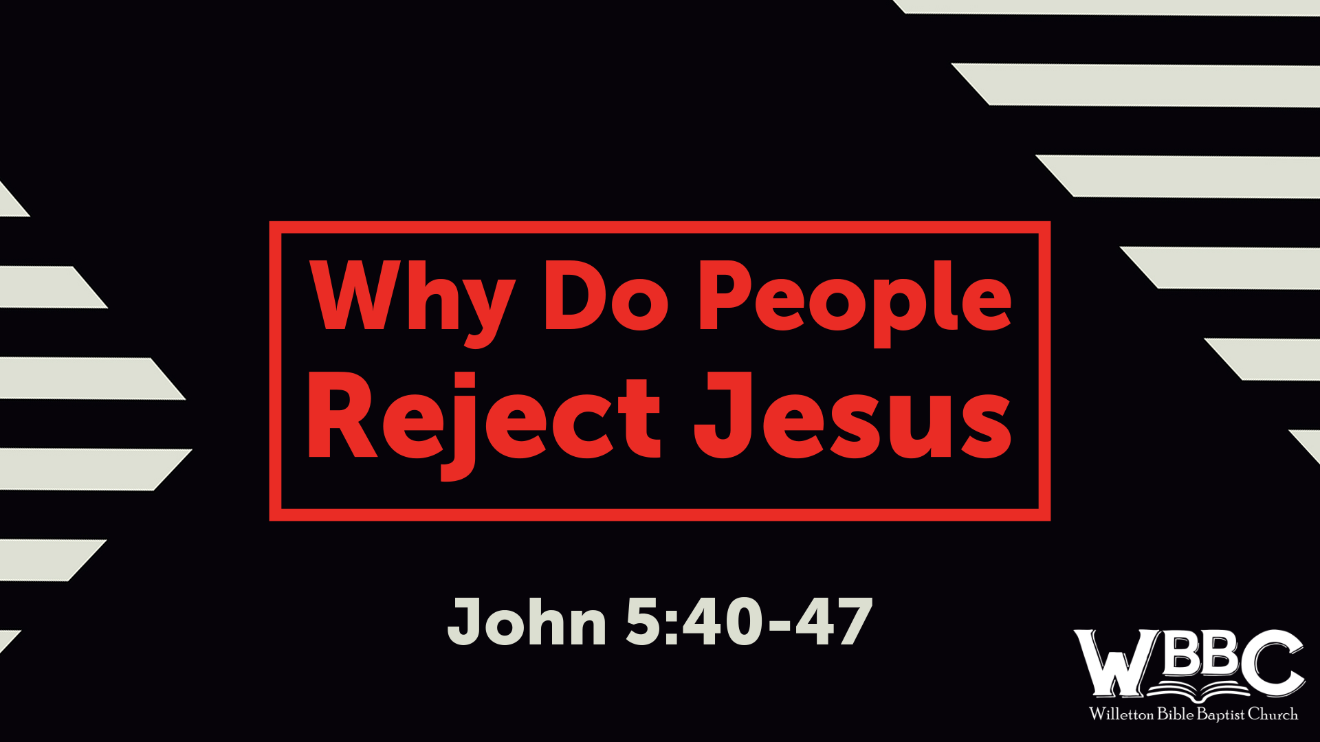 Why People Reject Jesus - Logos Sermons