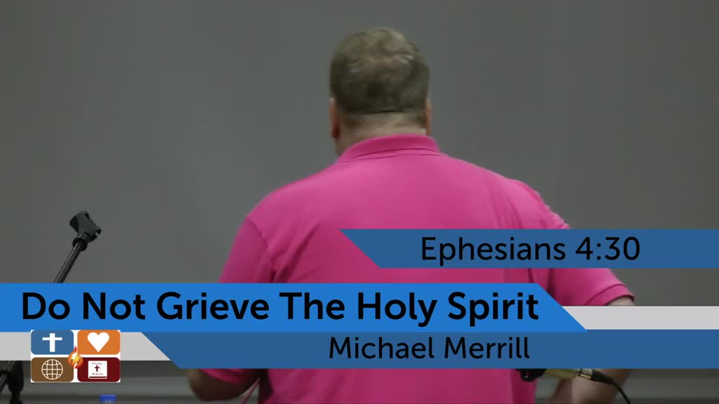 Do Not Grieve the Holy Spirit - Logos Sermons