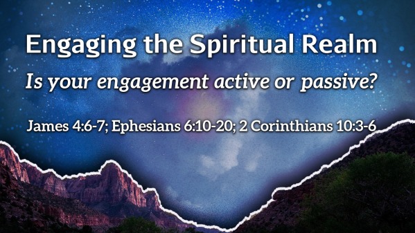 Engaging the Spiritual Realm - Logos Sermons