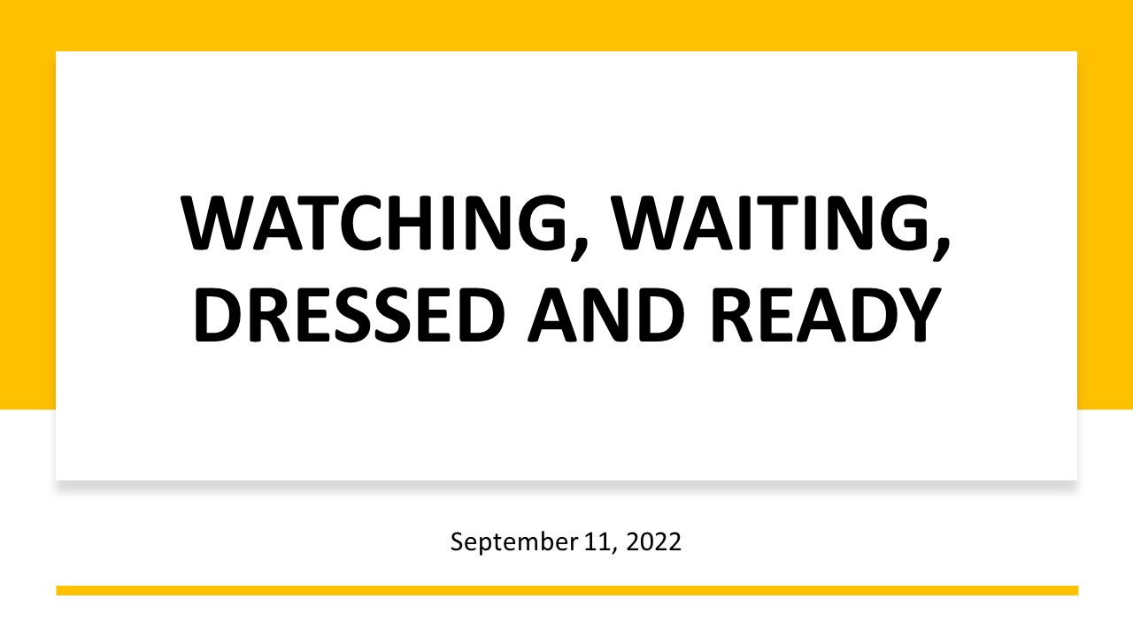 Watching, Waiting, Dressed and Ready - Logos Sermons