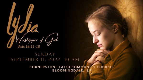 September 11, 2022 - Lydia: Worshipper of God - Logos Sermons