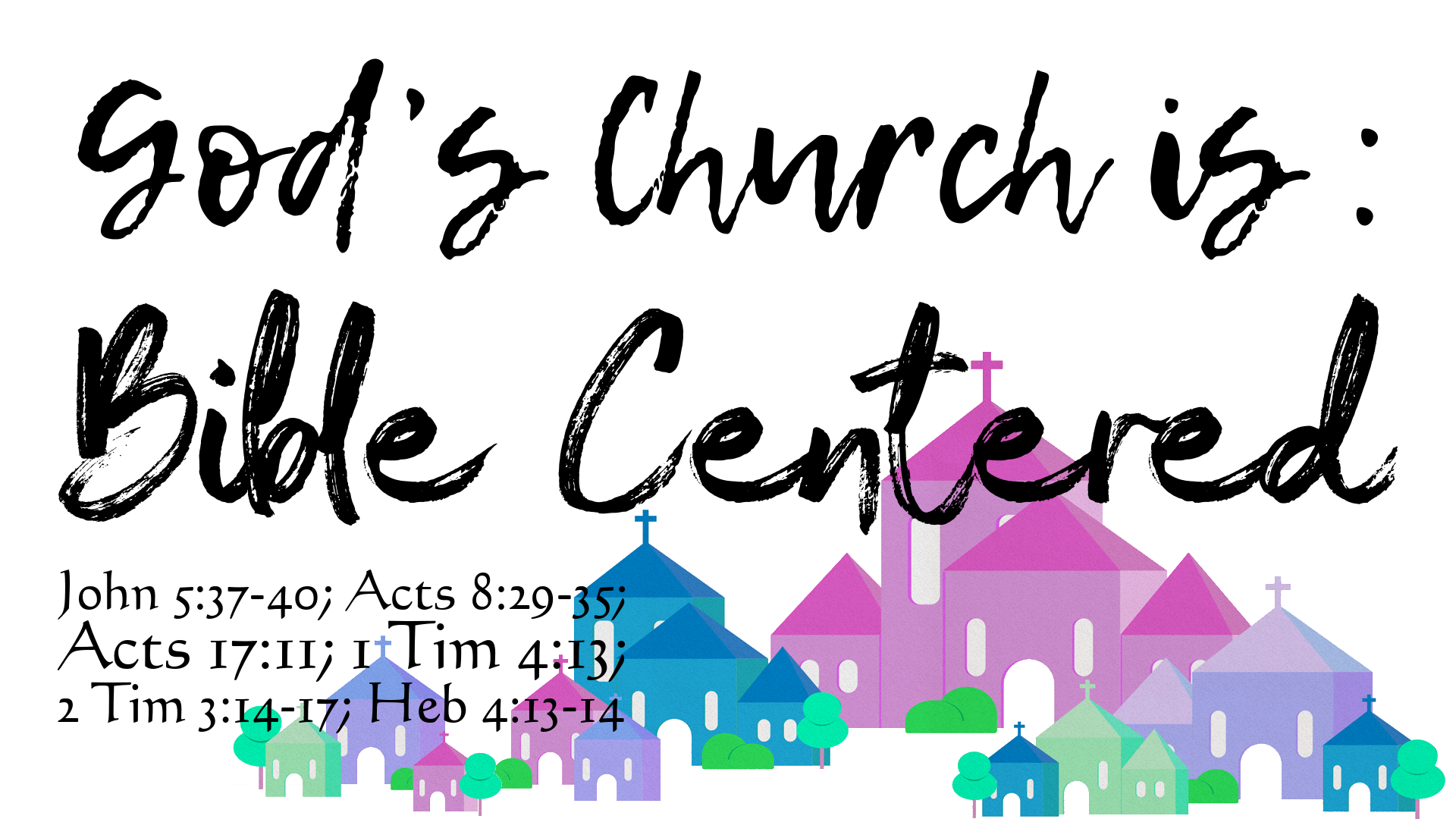 God's Church is Bible-Centered - Logos Sermons